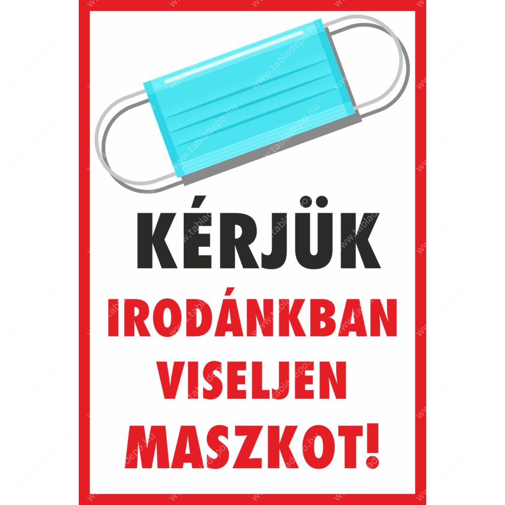 Kérjük irodánkban viseljen maszkot - TáblaDepo, tábla bolt és webáruház Kérjük irodánkban viseljen maszkot - TáblaDepo, tábla bolt és webáruház